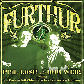 FURTHUR FEATURING BOB WEIR & PHIL LESH CENTRE FOR THE ARTS AT MIZNER ...