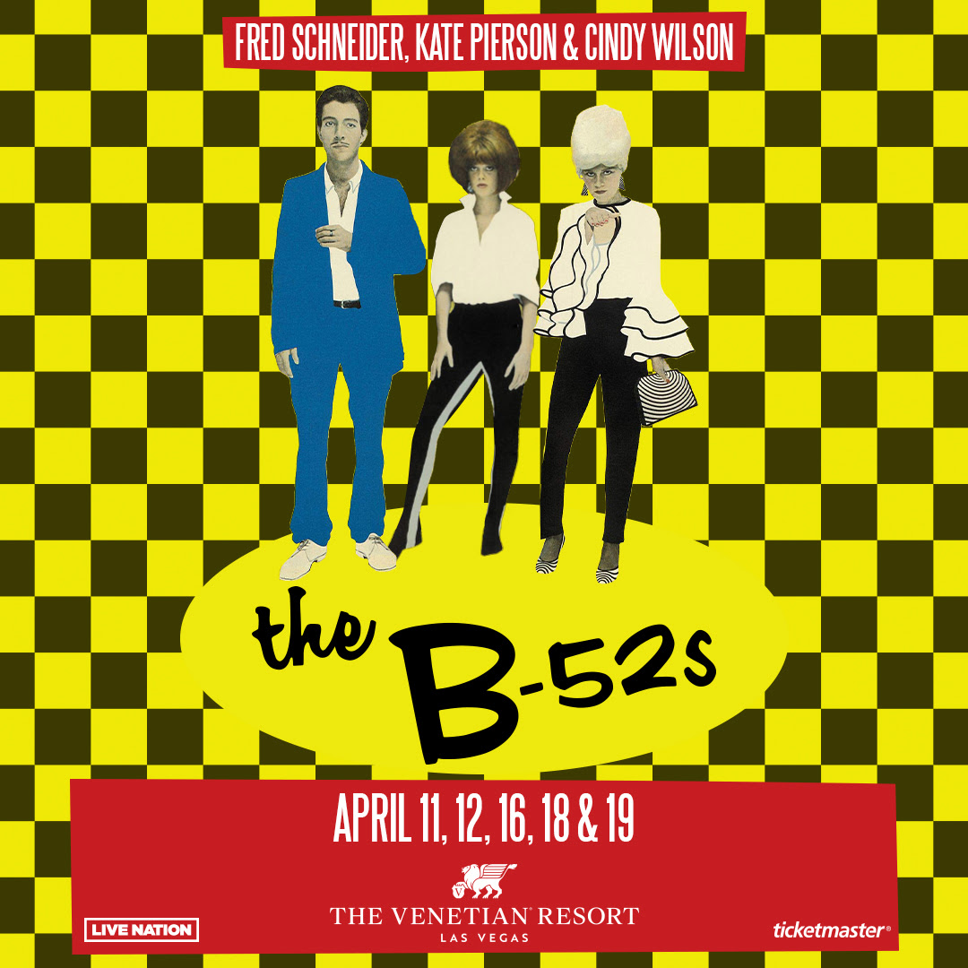 THE B-52S ANNOUNCE FIVE 2025 DATES FOR THEIR LAS VEGAS RESIDENCY AT THE ...