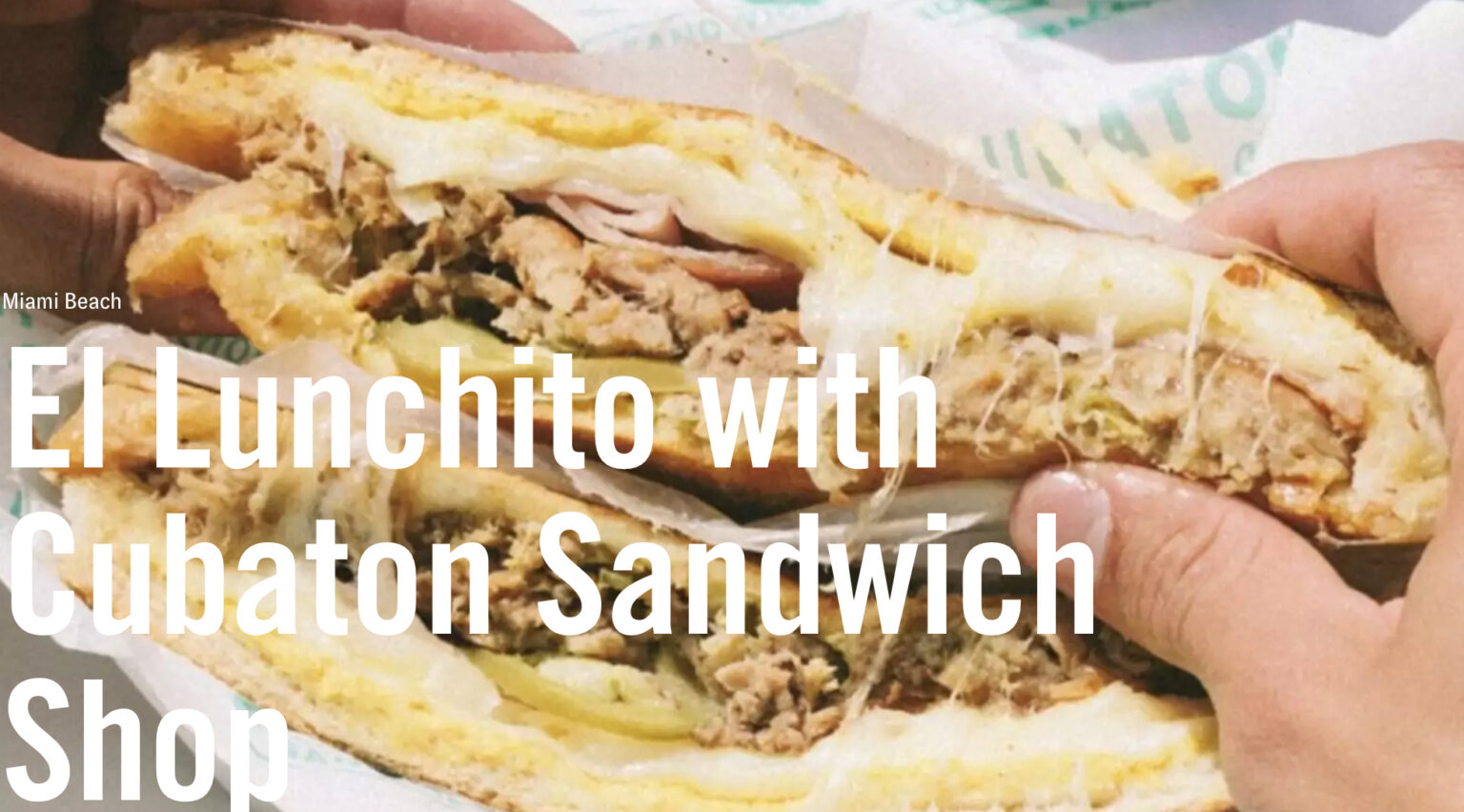 ”El Lunchito” Cubaton Sandwich Shop Pop-Up at The Standard Spa, Miami ...
