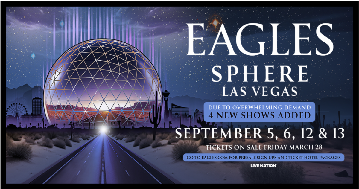EAGLES LIVE IN CONCERT AT SPHERE – DUE TO OVERWHELMING DEMAND, FOUR ...