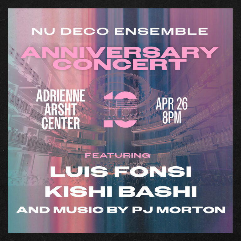 Nu Deco Ensemble 10th Anniversary Concert featuring Luis Fonsi, Kishi Bashi, and music by PJ ...